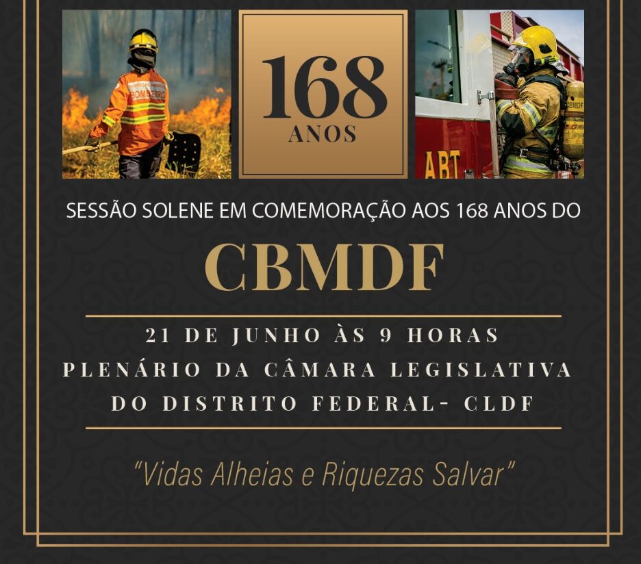 Sessão Solene: Celebração dos 168 do CBMDF na Câmara Legislativa - CBMDF